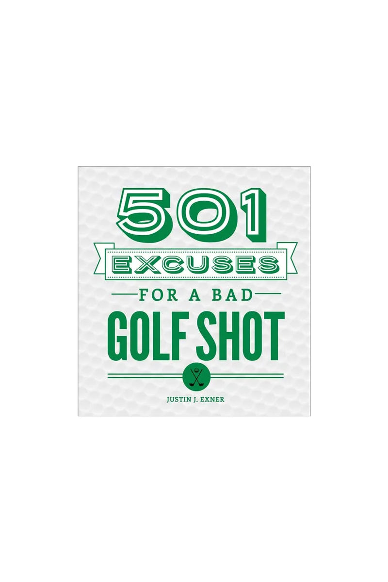 501 Excuses for a Bad Golf Shot – SF Siren